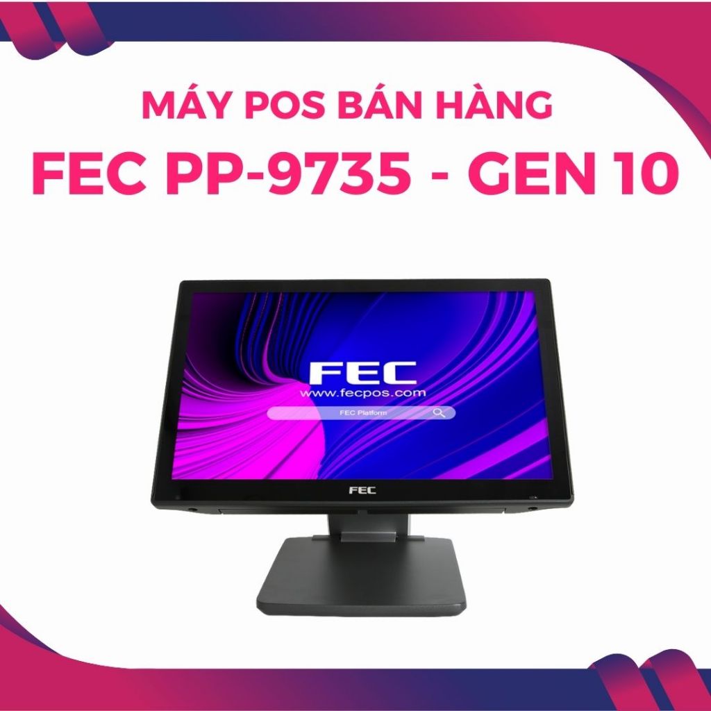 Máy tính bán hàng (POS) FEC PP-9735 - Siêu mạnh, siêu mượt | Shopee Việt Nam