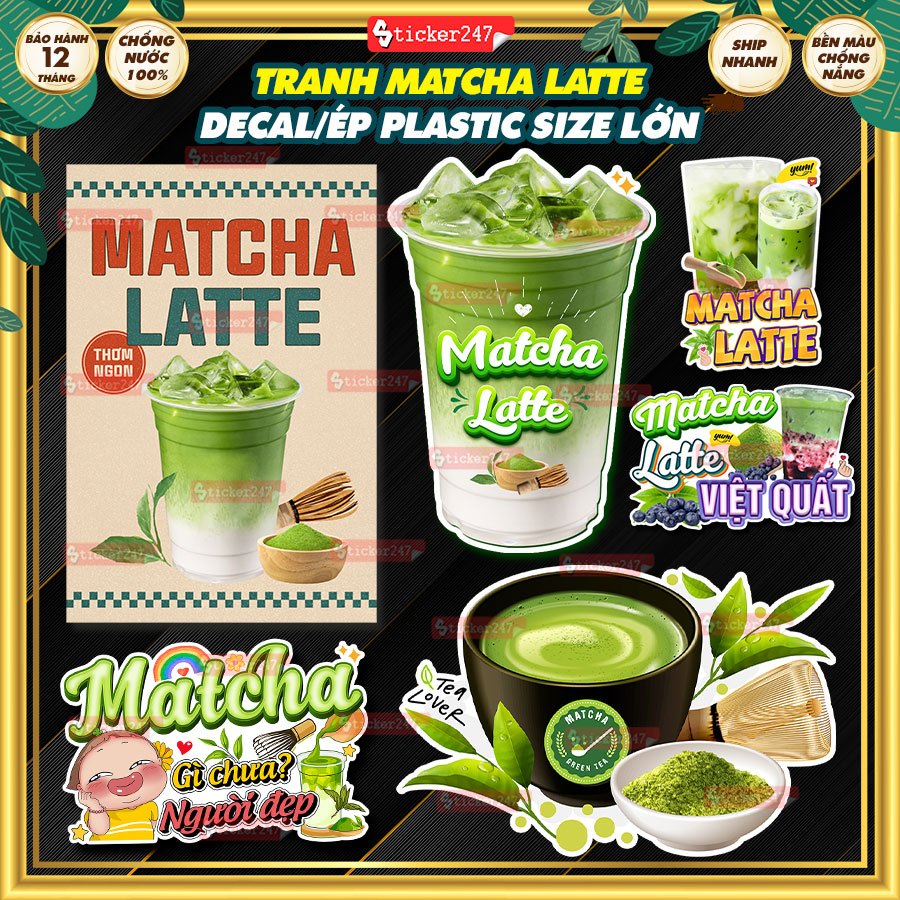 Hình Dán Ly Matcha Latte Chống Nước 🌈𝑭𝒓𝒆𝒆𝒔𝒉𝒊𝒑 Decal/Ép Plastic Các Mẫu ...
