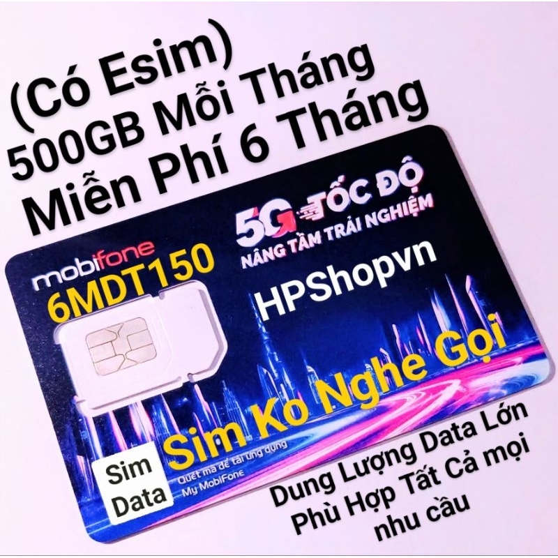 Sim 4G, 5G Mobifone Gói 6MDT150 500GB Mỗi Tháng x 6 Tháng (Có Esim ...