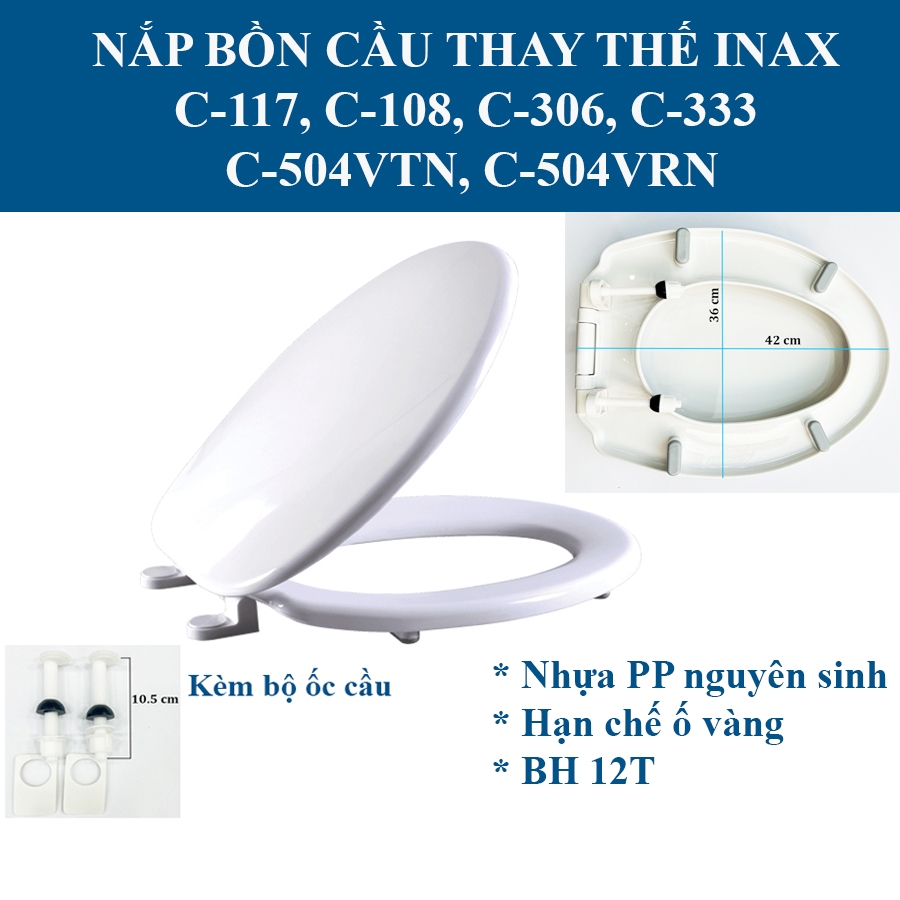Nắp bồn cầu nhựa thay thế Inax C117, C108, C333, C306, C504VTN, C504VRN ...