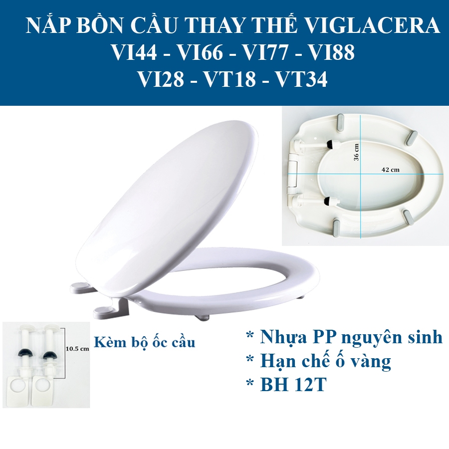 Nắp bồn cầu vệ sinh thay thế Viglacera VI44, VI66, VI77, VI88, VT28 ...