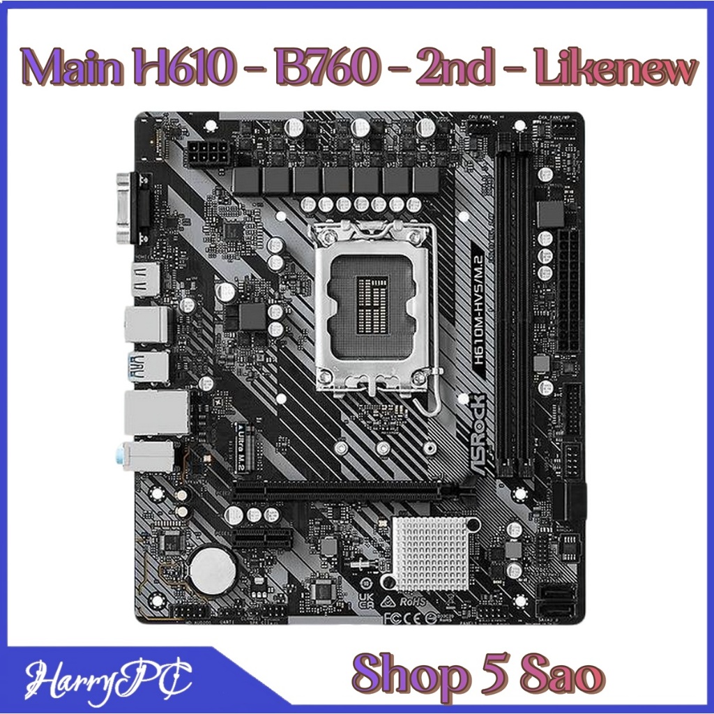 Mainboard H610 / B660 / B760 / Z690 / Z790 – LIKENEW – DDR4 / DDR5 - Giá Tốt - Bảo Hành Đủ ...