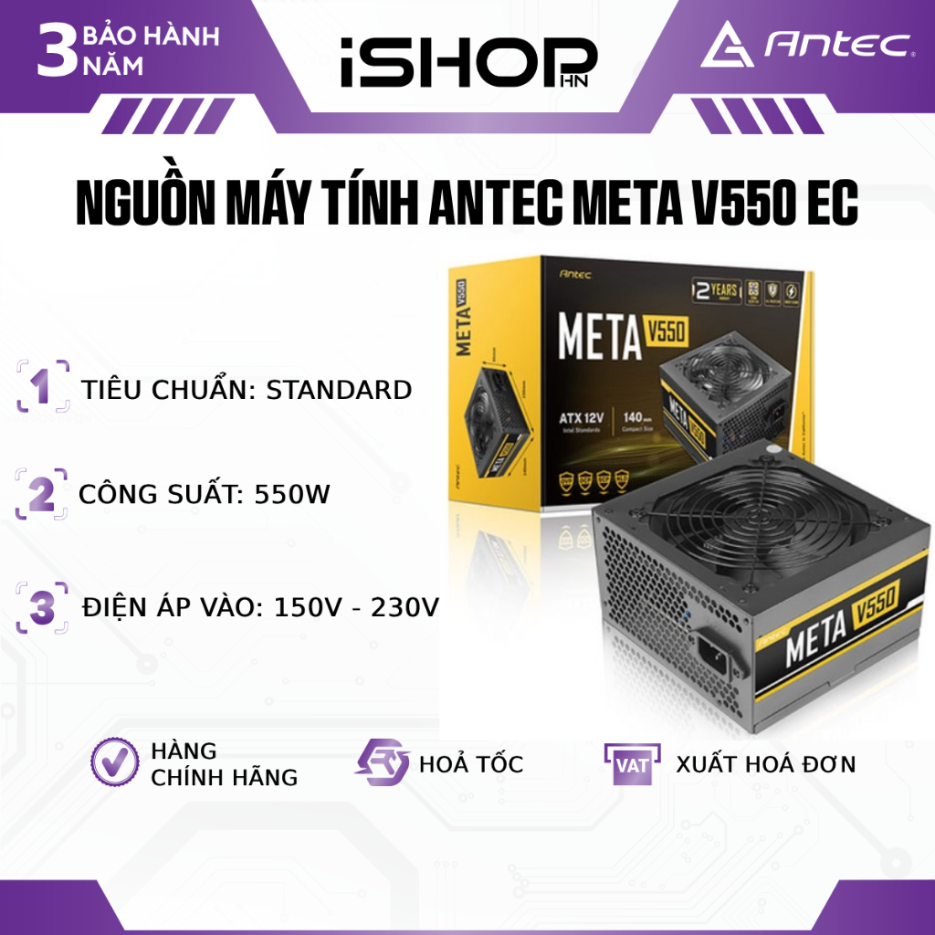 Nguồn máy tính Antec META V450 - 450W, V550 - 550W, Zen350 - 350W ...
