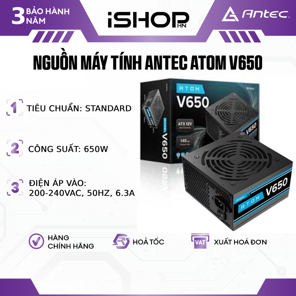 Nguồn máy tính Antec ATOM V650, điện áp 230V, công suất 650W, chuẩn ...