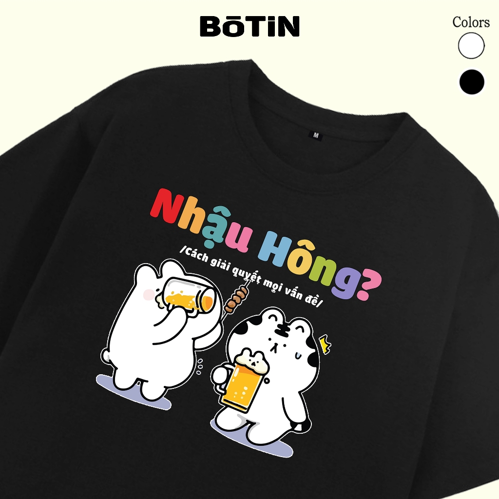 Áo thun Nhậu Hông Botin store oversize 100% cotton 2 chiều ( HN15 ...