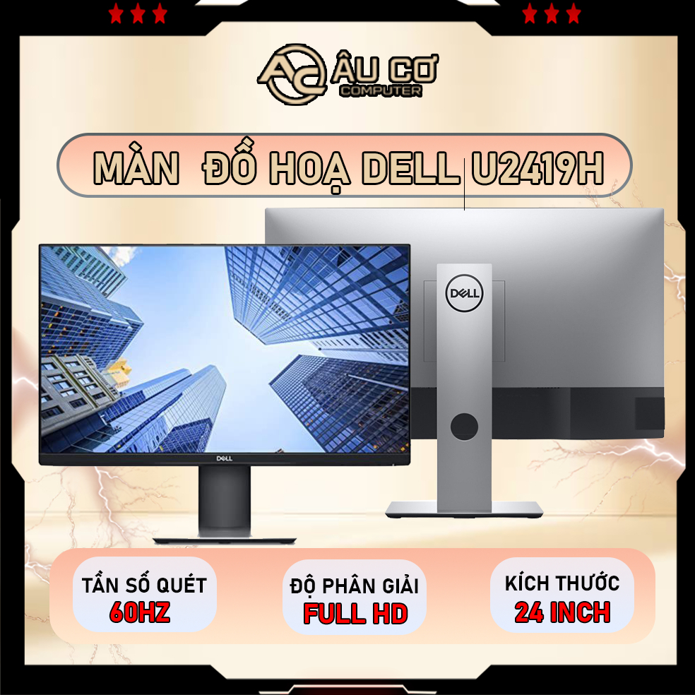 [XẢ KHO] Màn Hình Dell Ultrasharp U2419H 24 inch FHD/IPS Chuyên Đồ Họa - 99% - Bảo hành 03 tháng ...