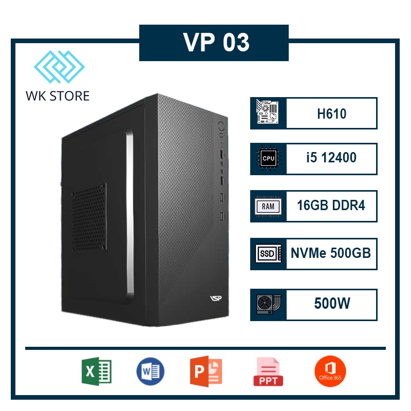 Thùng PC Văn Phòng VP-03 / 04 | I5 12400/13400, Ram 16GB, SSD 500GB ...