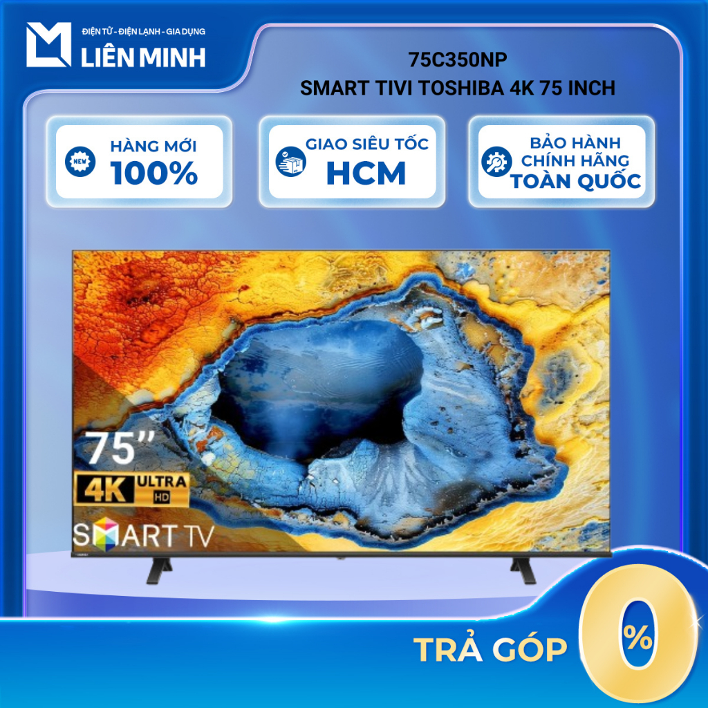 [GIÁ MÁY] 75C350NP - Smart Tivi Toshiba 4K 75 inch 75C350NP - Bảo Hành ...