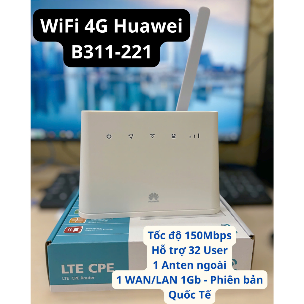 Bộ Phát Wifi 4G không dây Huawei B311-221 Tốc Độ 4G 150Mbps cắm điện, 1 cổng Lan, 1 anten ngoài ...