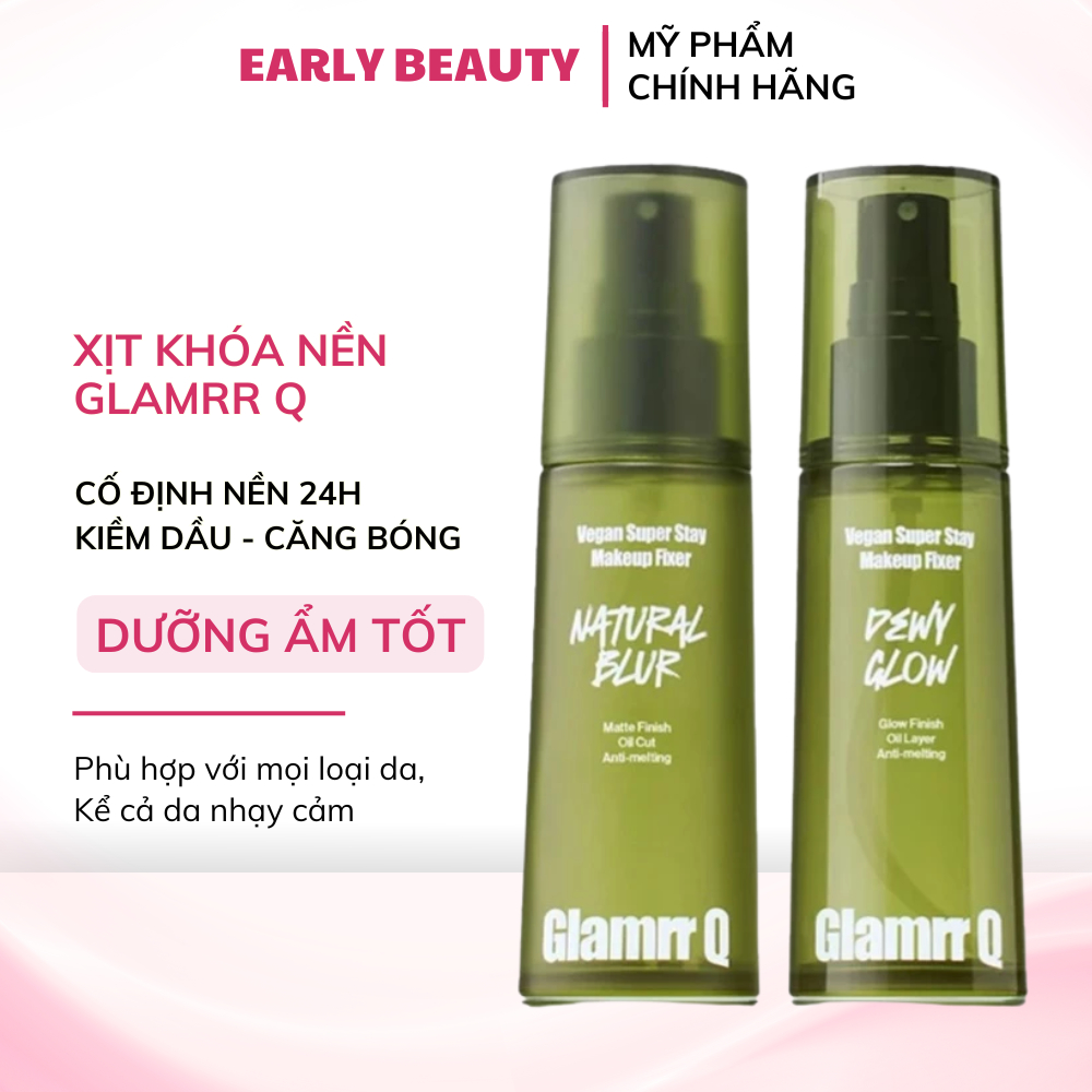 Xịt khóa nền Glamrr Q Vegan Super Stay Makeup Fixer Xịt khoá makeup 24h căng bóng kiềm dầu, giữ ...
