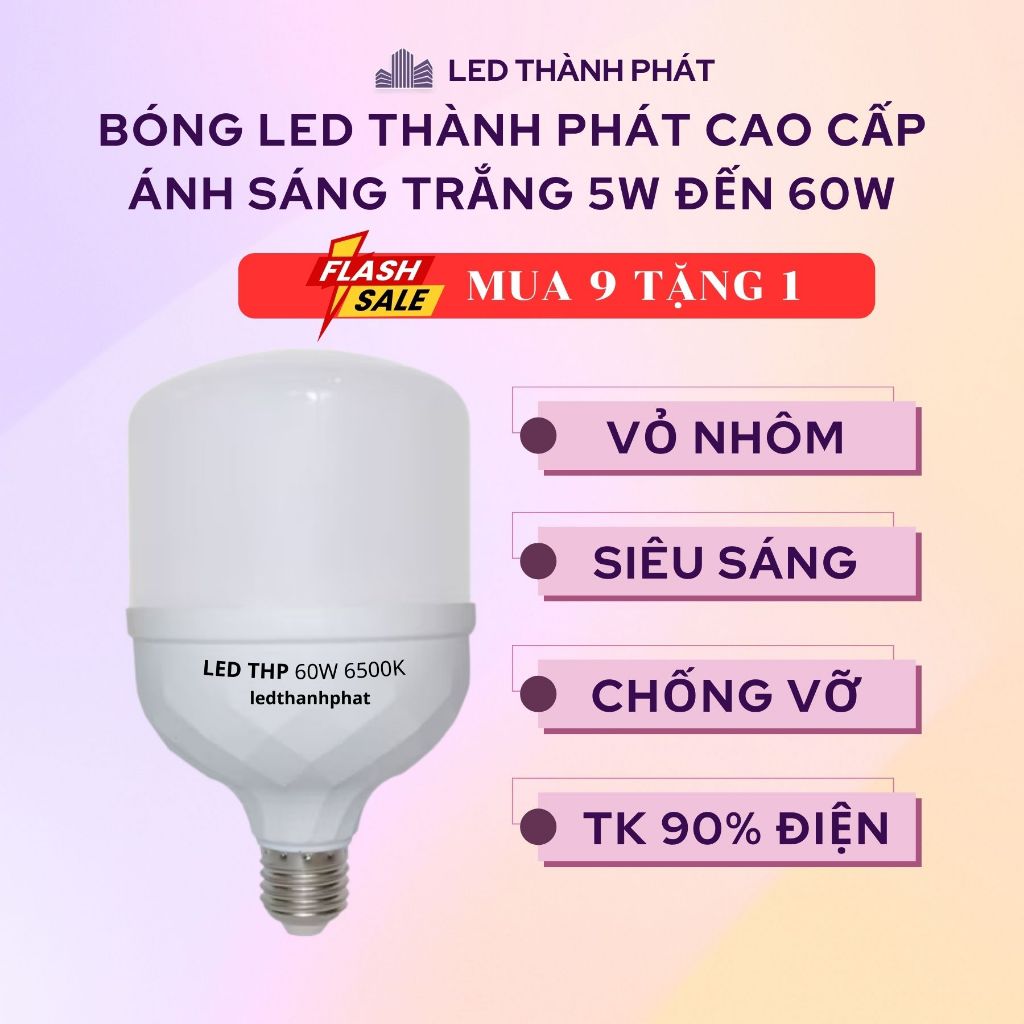 Bóng đèn LED Thành Phát CAO CẤP 60W 50W 40W 30W 20W 15W 10W siêu sáng tiết kiệm điện chống nước ...