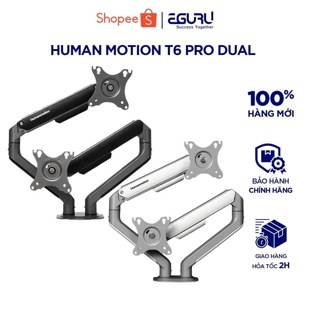 ARM màn hình | Giá treo màn hình Human Motion T6 Pro Dual | Bảo hành 12 ...