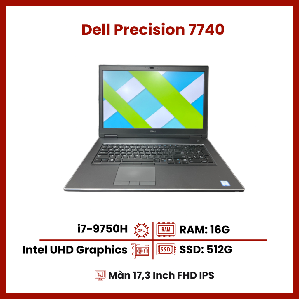 Laptop Dell Precision 7740 - Core i7-9750H RAM 16G SSD 512G VGA RTX ...