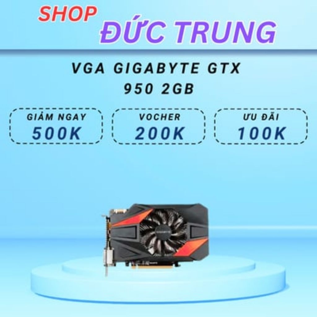 CARD MÀN HÌNH GIGABYTE GTX 950 2GB 1 FAN. hàng củ bảo hành 1 tháng ...