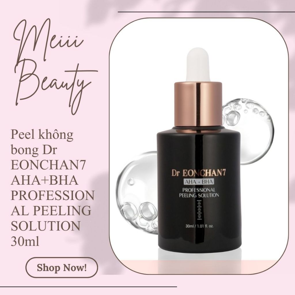 (công ty) Peel không bong Dr EONCHAN7 AHA+BHA PROFESSIONAL PEELING SOLUTION 30ml | Shopee Việt Nam