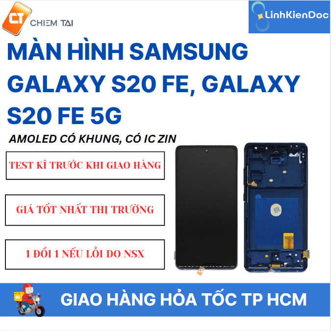 Màn hình Samsung Galaxy S20 FE, Galaxy S20 FE 5G Amoled có khung, có IC ...