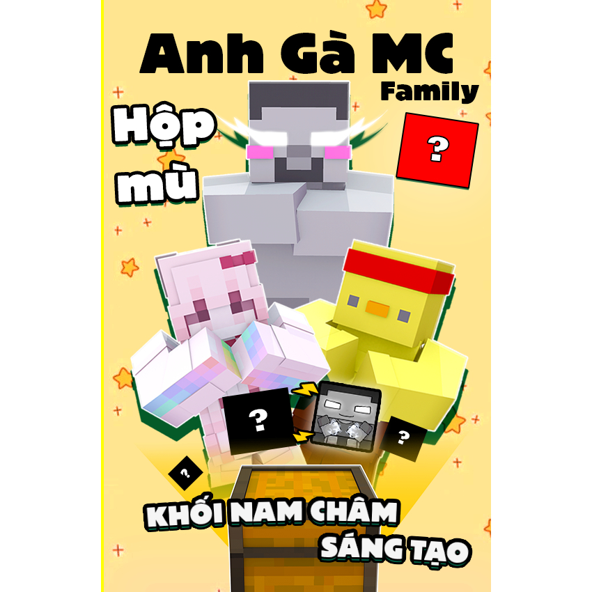 Hộp Mù Anh Gà MC, khối nhân vật nam châm Sáng Tạo từ đại gia đình Anh ...