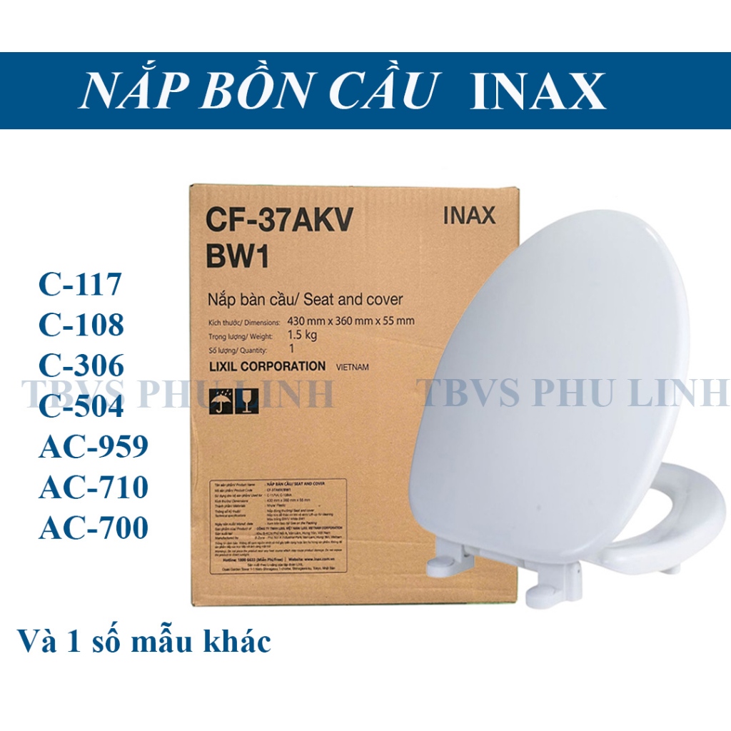 Nắp bồn cầu Inax dùng C117, C108, C306, C504, AC959, C700...kèm kích ...