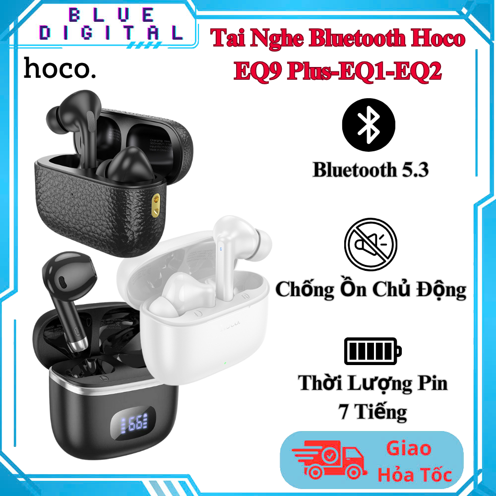 Tai nghe bluetooth Hoco EQ9 Plus , HOCO EQ1, HOCO EQ2 - Chống ồn chủ động - Thời lượng pin 7 ...