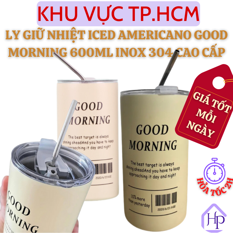 Ly Giữ Nhiệt Iced Americano Good Morning 600ml Inox 304 Không Gỉ , Nắp Đậy Kín Kèm Ống Hút Cao ...