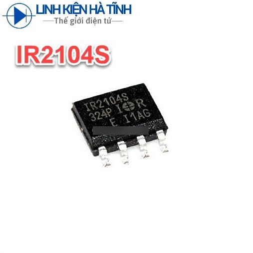 3 con IC DAO ĐỘNG IR2104S IR2104 DÁN IR2104 SMD SOP-8 | Shopee Việt Nam