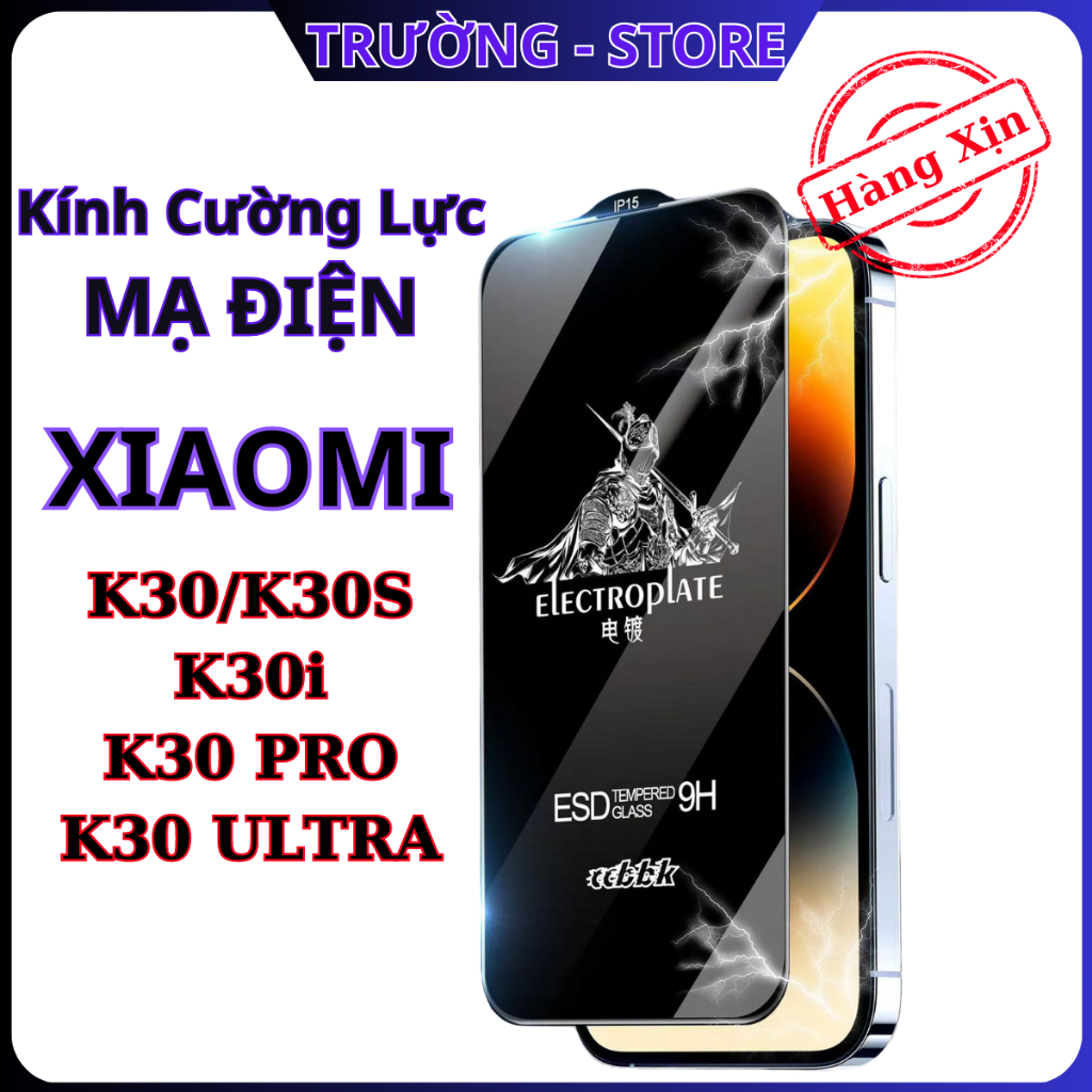 Kính cường lực Xiaomi k30/k30s/k30i / k30 pro / k30 ultra kính mạ điện bề mặt phủ nano hạn chế ...