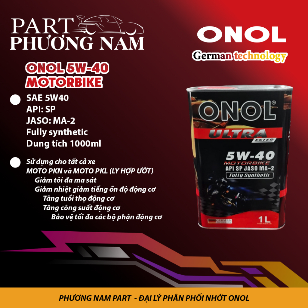 DẦU NHỚT ONOL XE MÁY SAE 5W40 API SP TỔNG HỢP TOÀN PHẦN CHO XE SỐ CÔN TAY LY HỢP ƯỚT MỌI PHÂN ...
