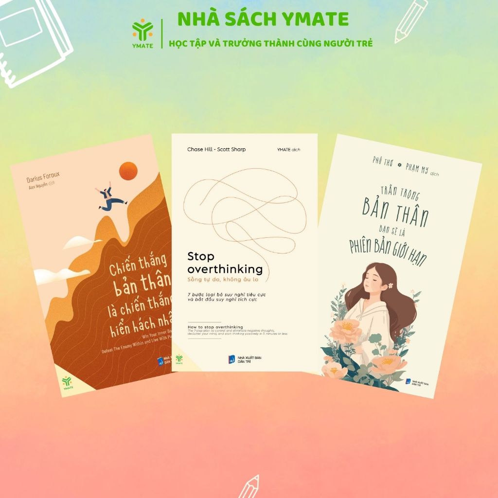 [Combo 3 cuốn] - Stop Overthinking + Trân Trọng Bản Thân + Chiến Thắng ...