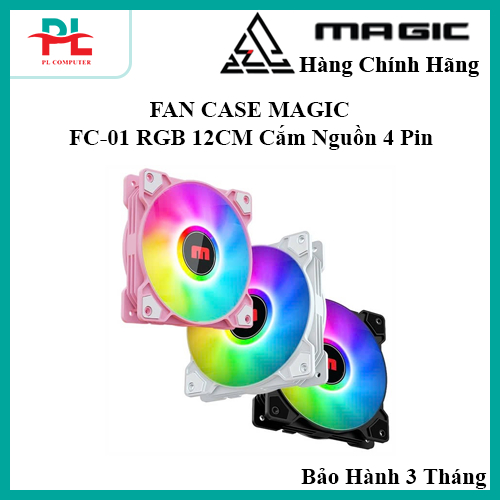 FAN CASE MAGIC FC-01 RGB 12CM 4 Pin Cắm Nguồn Trực tiếp - Hàng Chính ...