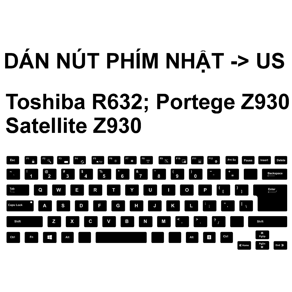 Bộ dán nút phím Toshiba R632; Portege Z930, Satellite Z930 Nhật -> US ...