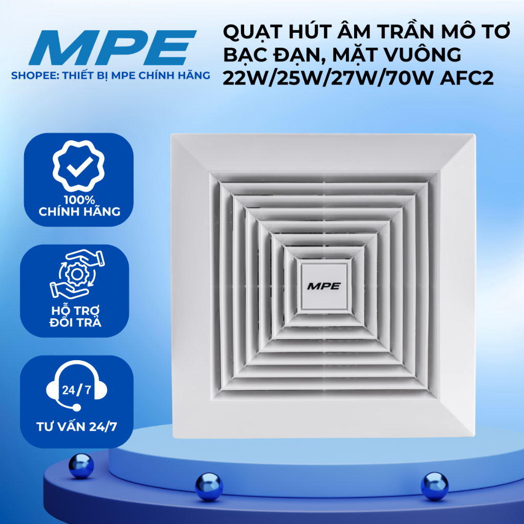 Quạt hút âm trần gắn ống, mặt vuông MPE 22W/25W/27W/70W đục lỗ 198, 230 ...