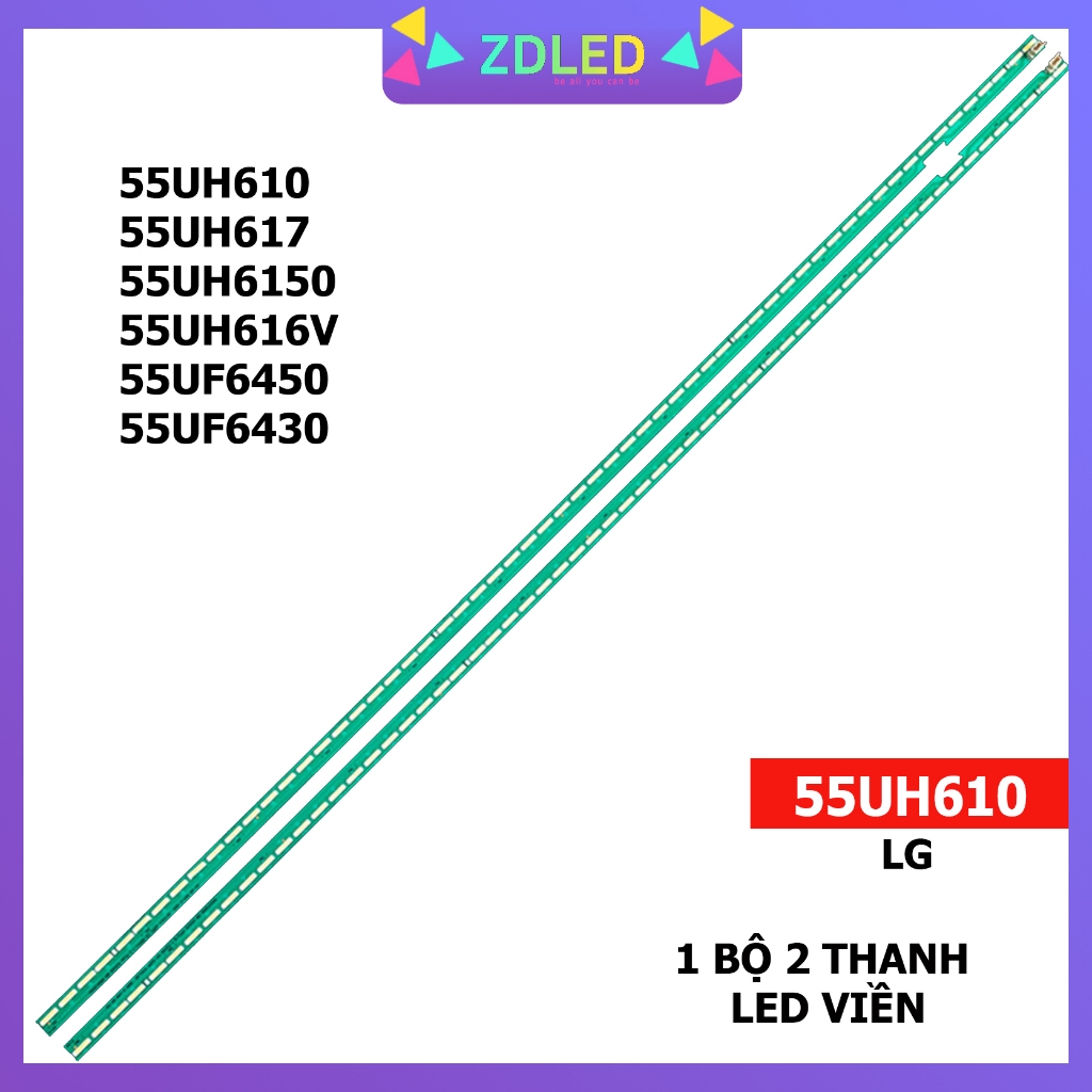 THANH LED VIỀN TIVI LG 55UH610 - UH617 - UH6150 - UH616V - UF6450 ...