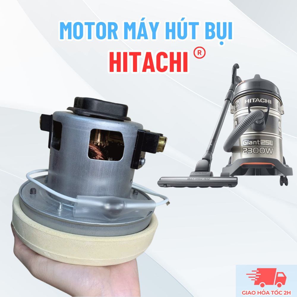 Motor Máy Hút Bụi HITACHI Công Suất 1800W-2300W Chuẩn Thái Lan, Động Cơ ...