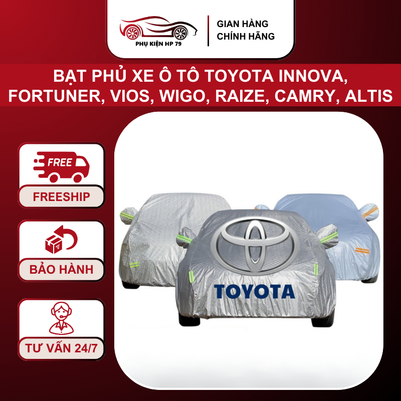 Bạt phủ xe ô tô TOYOTA Innova,Fortuner,Vios,Wigo,Raize,Camry,Altis,Rush ...