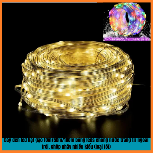 Dây đèn led hạt gạo 10m/50m/100m bóng leds chống nước trang trí ngoài trời, chớp nháy nhiều kiểu ...