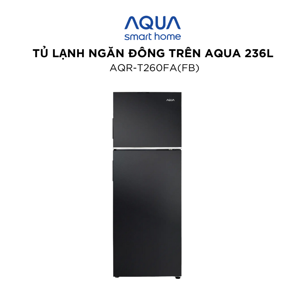 Tủ lạnh Aqua Inverter 236 lít AQR-T260FA(FB) - Bảo hành 2 năm - Freeship toàn quốc | Shopee Việt Nam