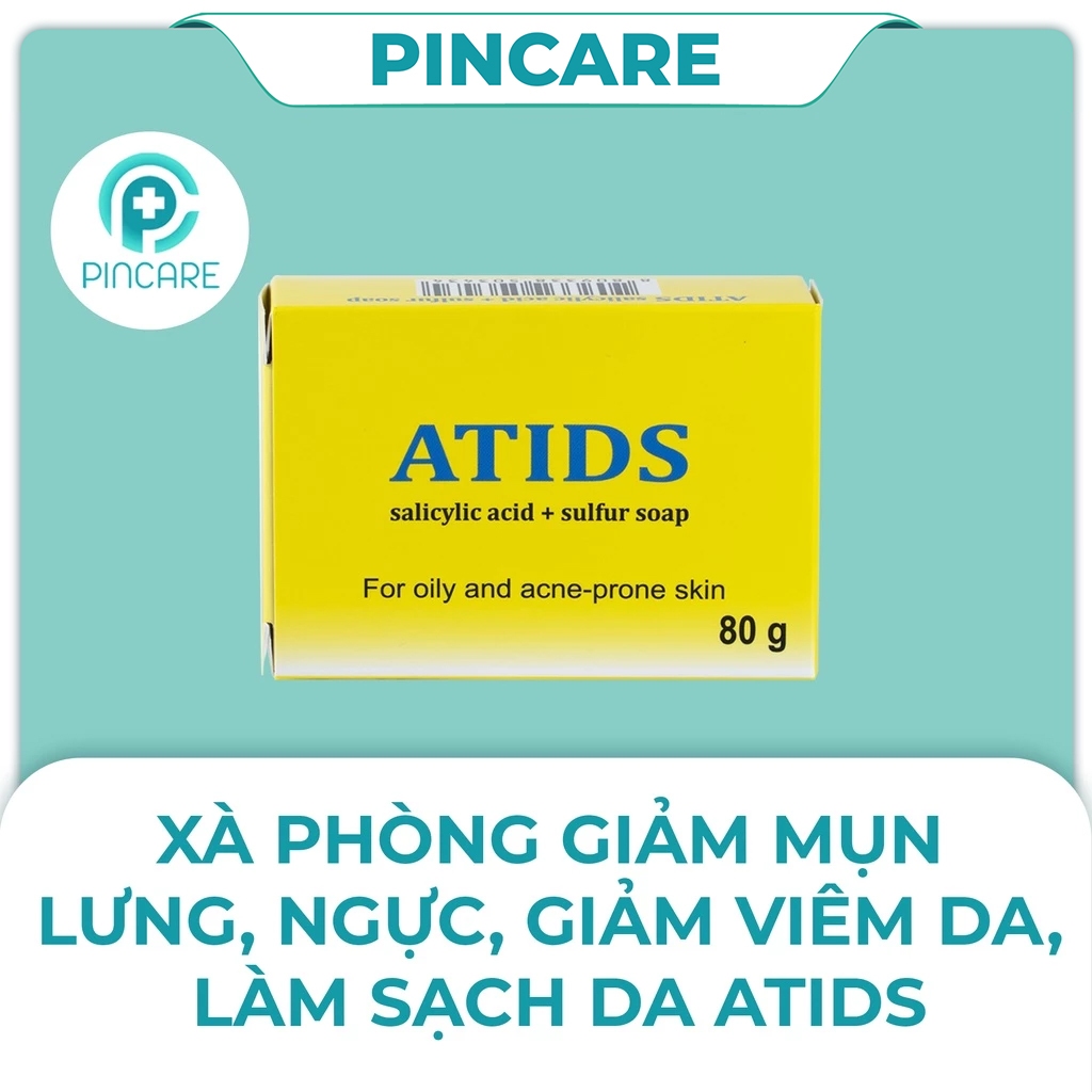 XÀ PHÒNG ATIDS GIẢM MỤN LƯNG NGỰC, GIẢM DÀY SỪNG NANG LÔNG - PINCARE ...