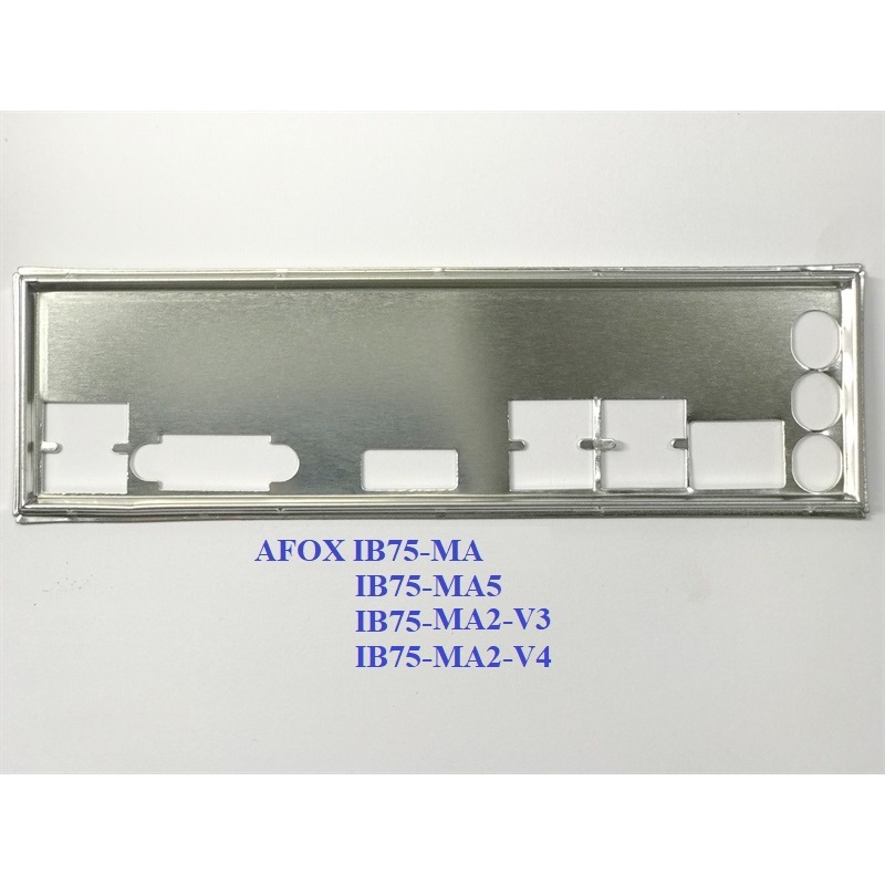 FE chặn main AFOX IB75-MA5 (Mainboard IO Shield: 825) | Shopee Việt Nam