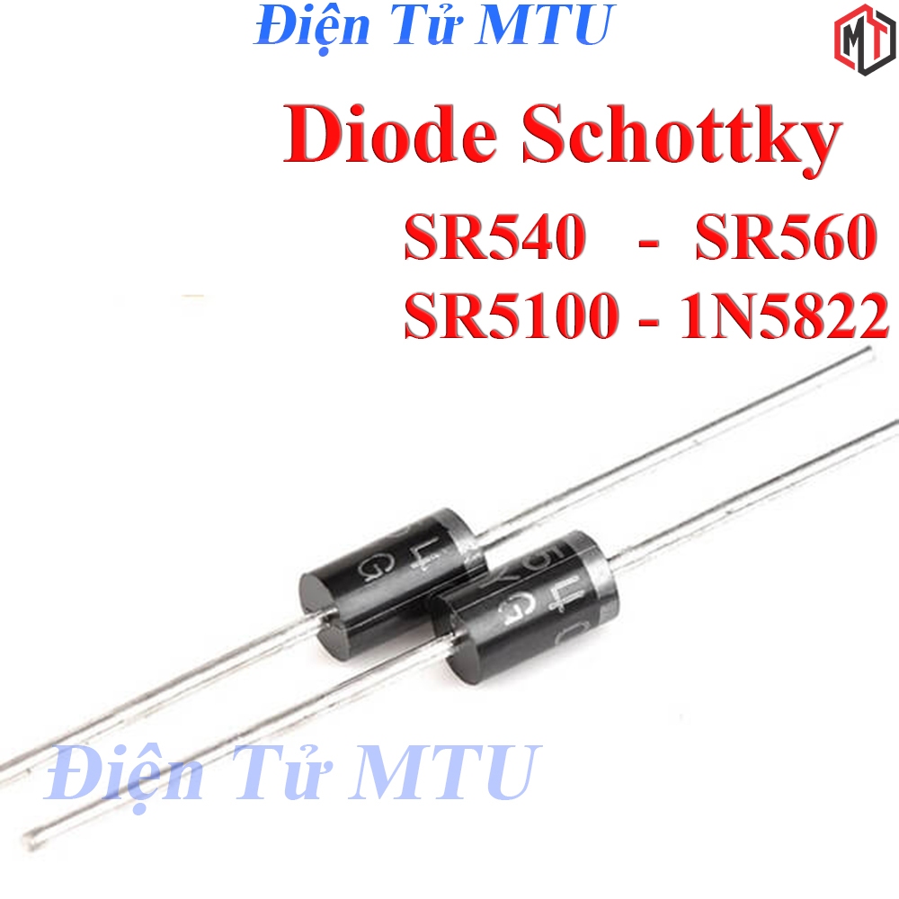 Điốt (diode) Schottky Các Loại: SR540 - SR560 - SR5100 - 1N5822 ...