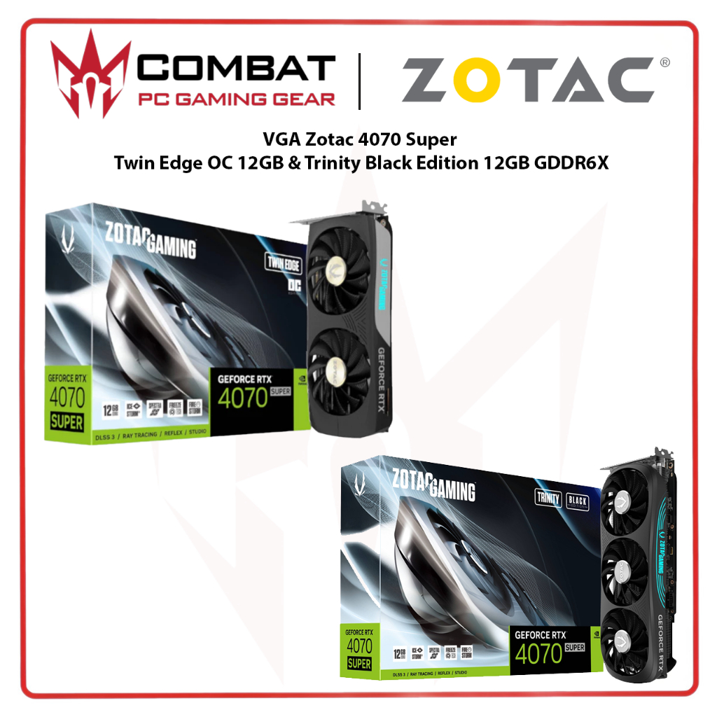 VGA Card Màn Hình Zotac GeForce 4070S Twin Edge OC 12GB & Zotac 4070S Trinity Black Edition 12GB ...