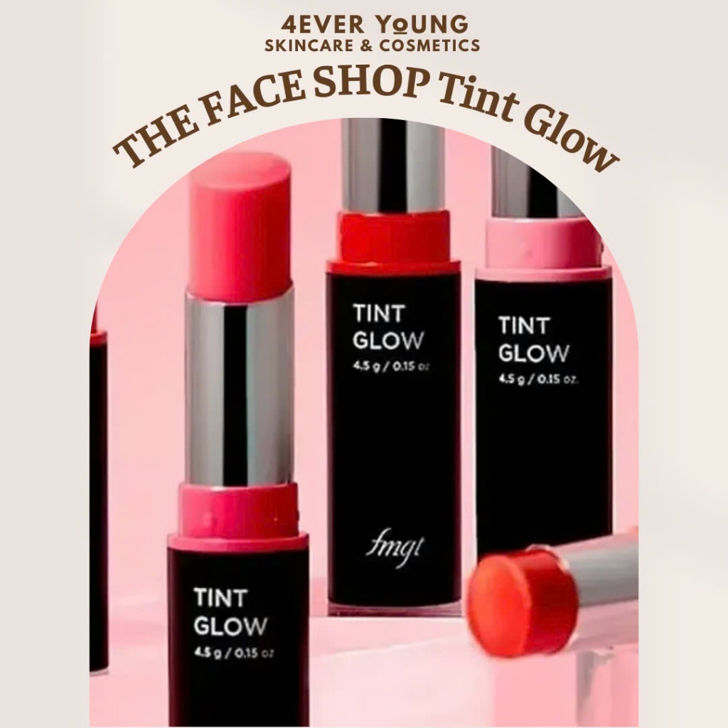 4EVERYOUNG- Son Môi Dưỡng Ẩm Tự Nhiên THE FACE SHOP Tint Glow 4.3g ...