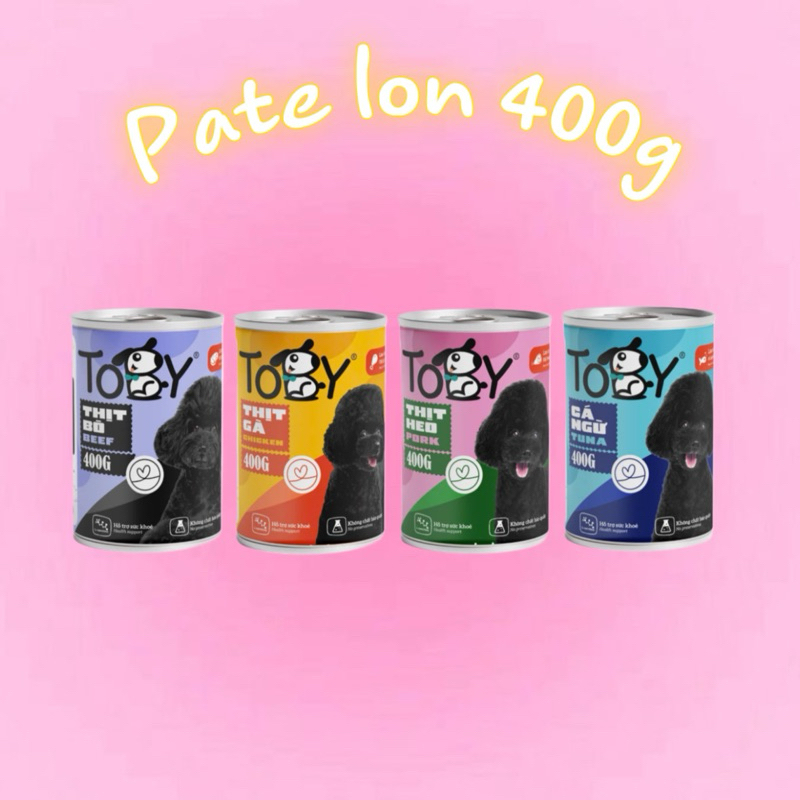 [HOẢ TỐC] pate TOBY [1 LON] - Pate 400g Toby cho cún cưng với nhiều mùi ...