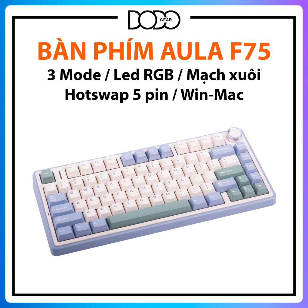 Bàn phím cơ Aula F75 full phím mạch xuôi LED RGB 3 mode kết nối hotswap 5 pin bàn phím Aula F75 ...