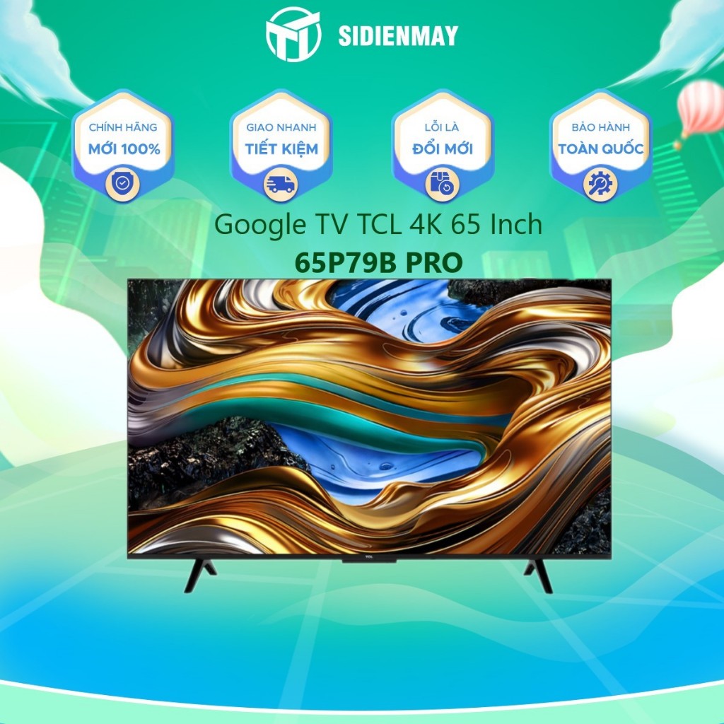 [Cam kết mới 100% chính hãng] Google TV TCL 4K 65 Inch 65P79B PRO - Bảo ...