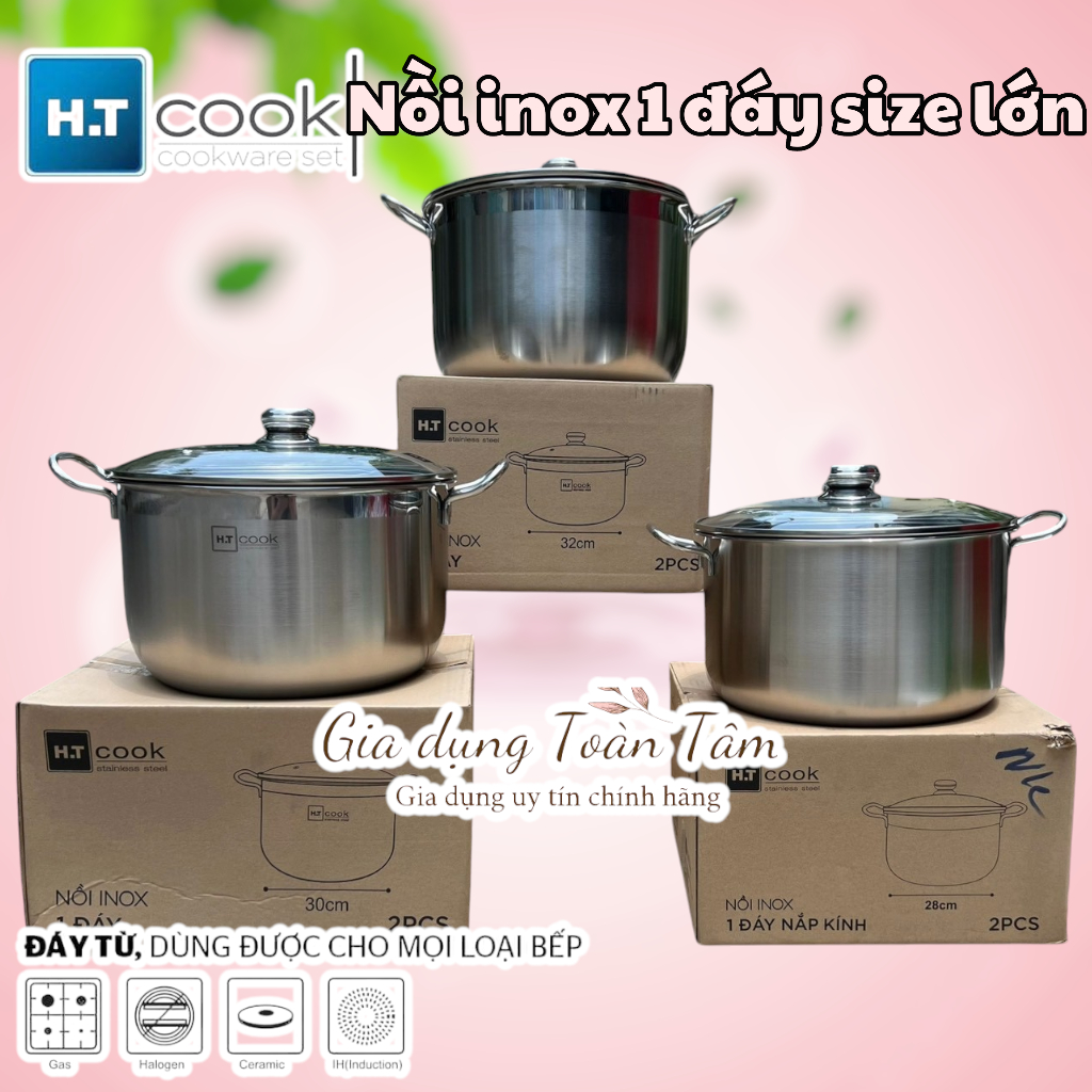 NỒI INOX 1 đáy HT Cook size 26 - 28 - 30 - 32 cm, dùng được tất cả các ...