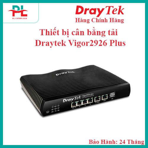 Thiết bị cân bằng tải Draytek Vigor 2926 Plus - Hàng Chính Hãng ...