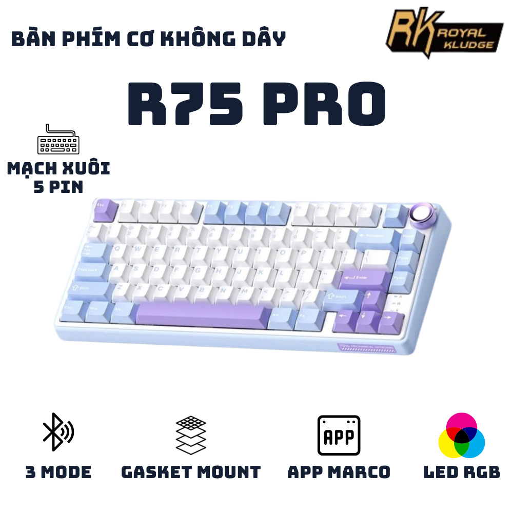 Bàn phím cơ không dây Royal Kludge RK R75 Pro - 3 mode - Mạch xuôi 5 pin - App Marco - LED RGB ...