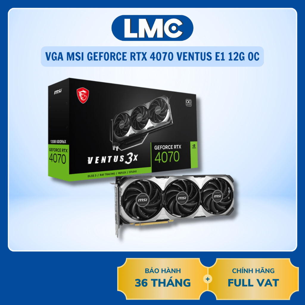 VGA MSI GeForce RTX 4070 VENTUS 2X / 3X E1 12G OC GDDR6X | Shopee Việt Nam