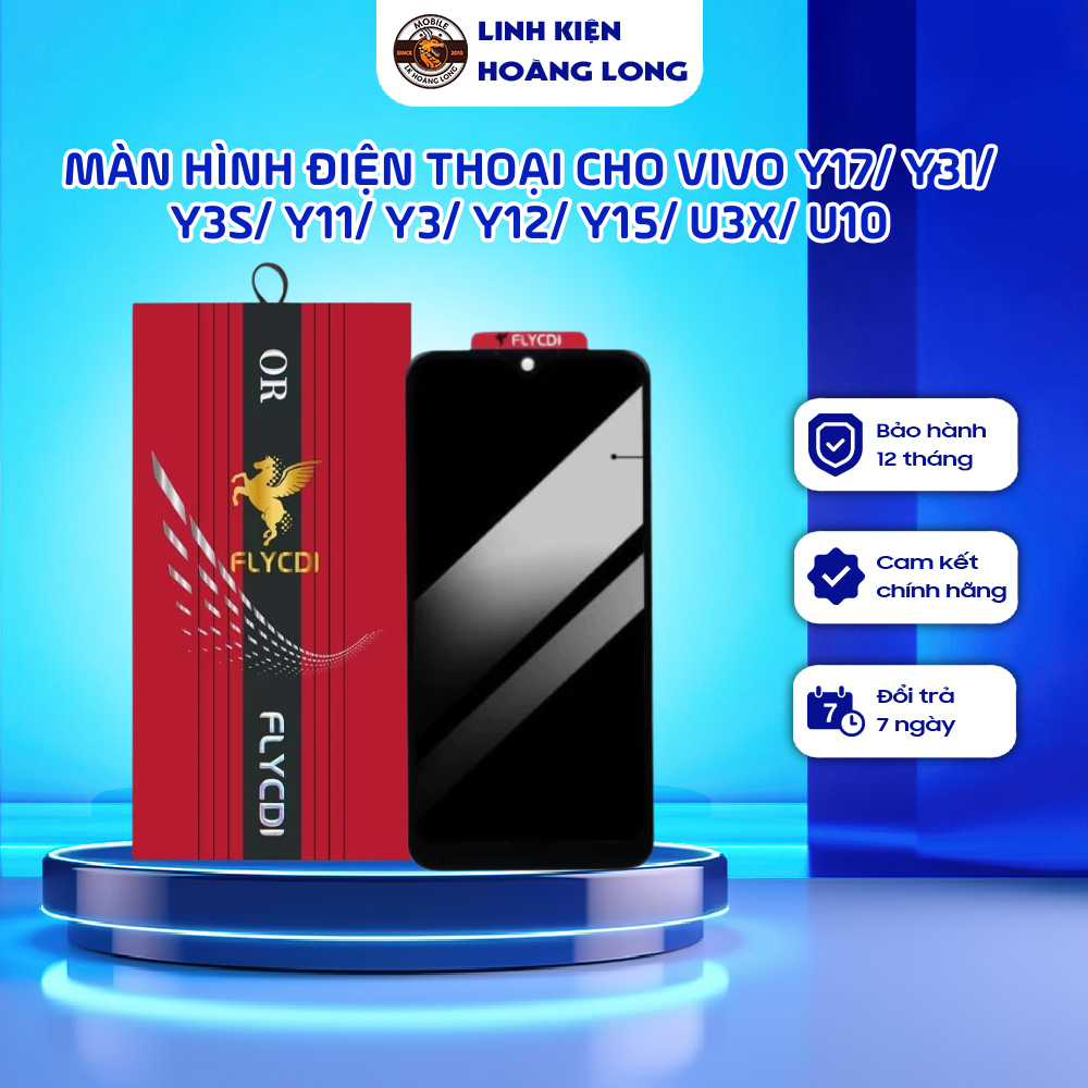 Màn hình điện thoại cho VIVO Y17/ Y3I/ Y3S/ Y11/ Y3/ Y12/ Y15/ U3X/ U10 ...