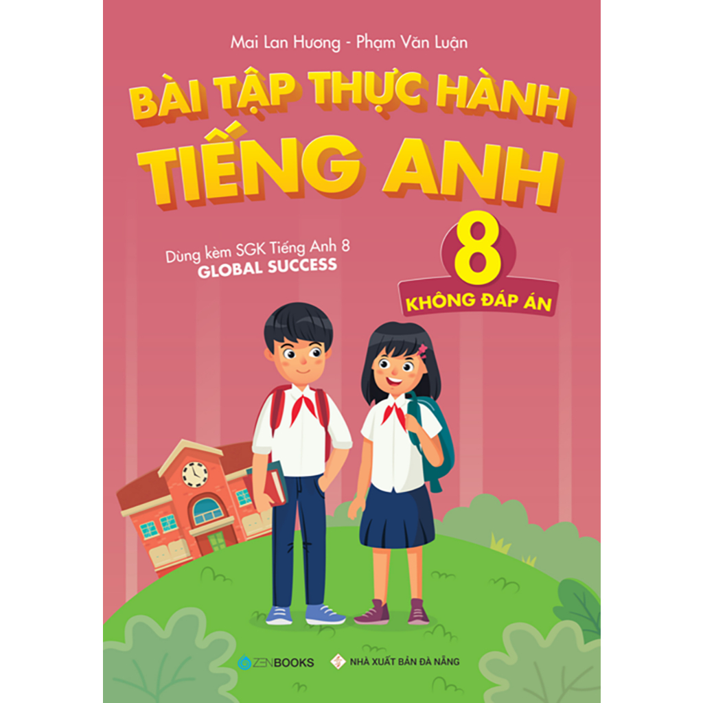 Sách - Bài tập thực hành tiếng Anh lớp 8 - Không đáp án (dùng kèm SGK Tiếng Anh 8 Global Success ...